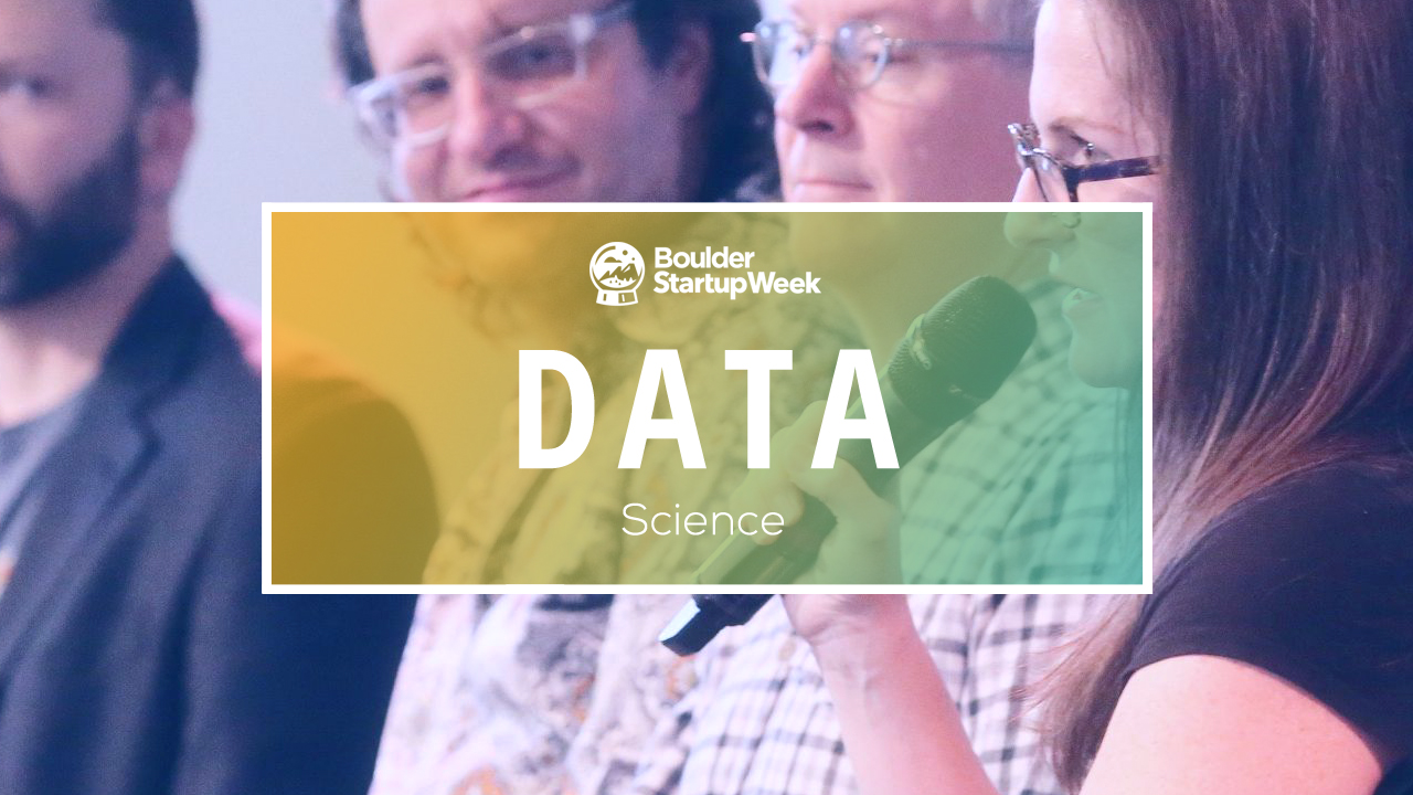 Data Science Track —What to expect - Boulder Startup Week